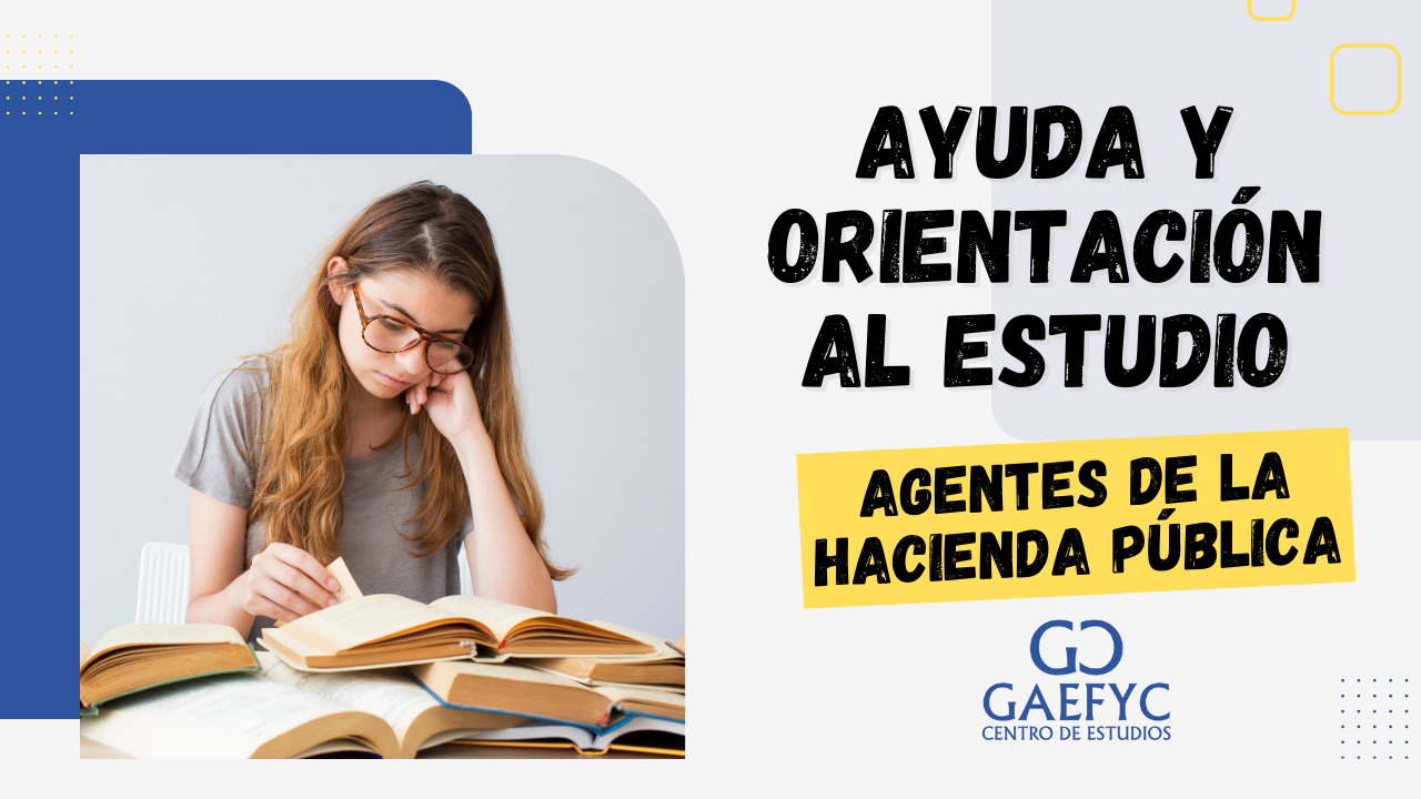 Ayuda y Orientación al estudio del opositor | Agentes Tributarios